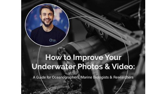 How to Improve Your Underwater Photos & Video: A Guide for Oceanographers, Marine Biologists ...