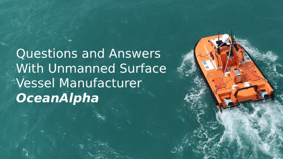 Questions and Answers With Unmanned Surface Vessel Manufacturer ...